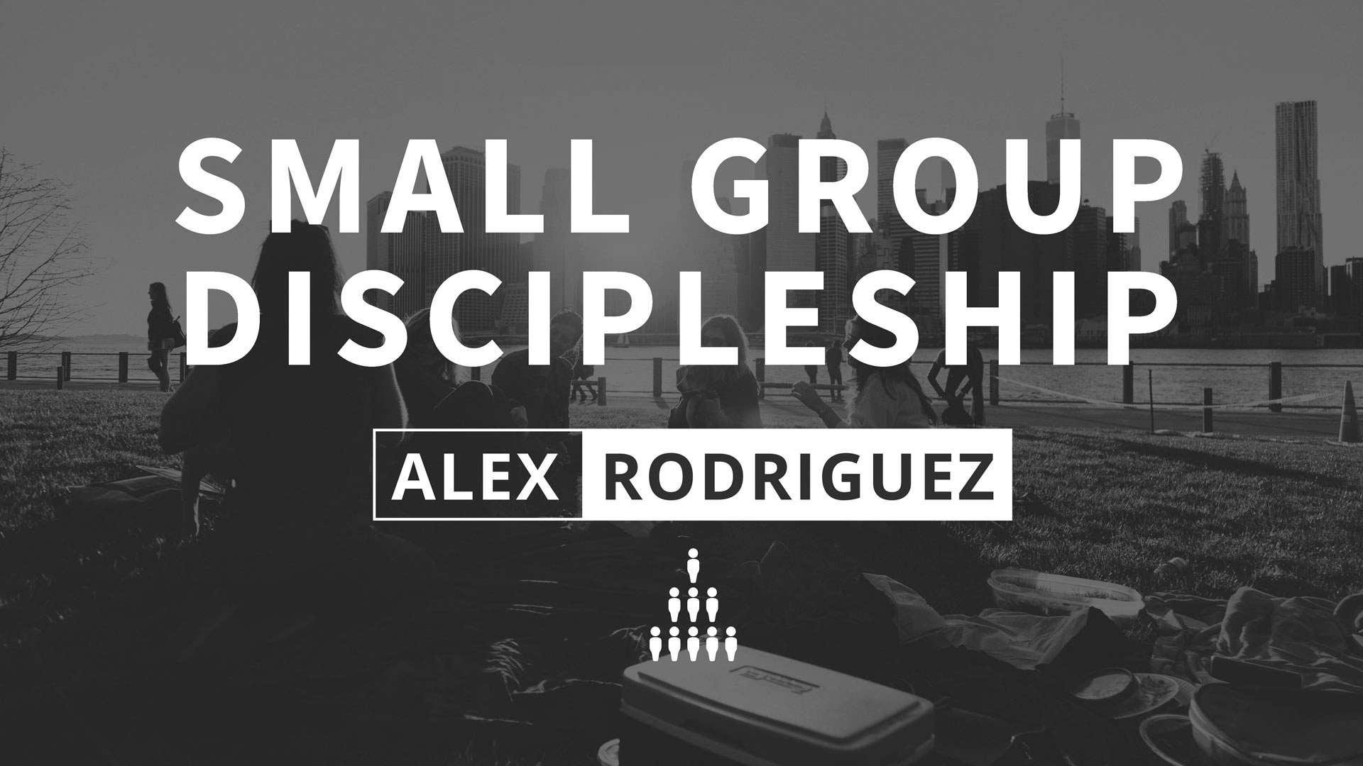 Small Group Discipleship Slides | Alex Rodriguez | Chi Alpha Campus ...